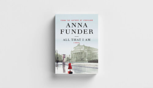 All that I am | Anna Funder